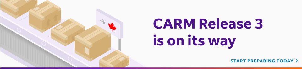 CBSA Assessment and Revenue Management (CARM) | FedEx Canada