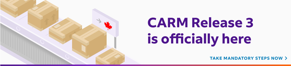 CBSA Assessment and Revenue Management (CARM) | FedEx Canada